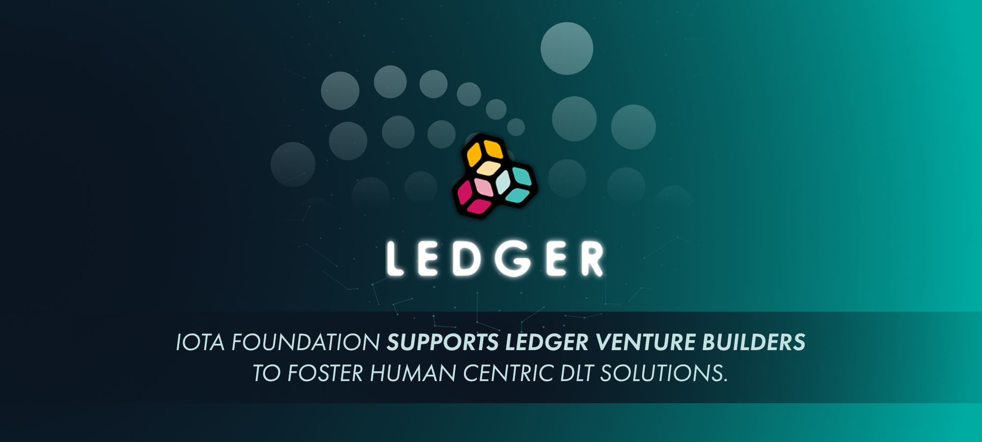 IOTA Foundation Supports LEDGER Venture Builders to Foster Human-Centric DLT Solutions