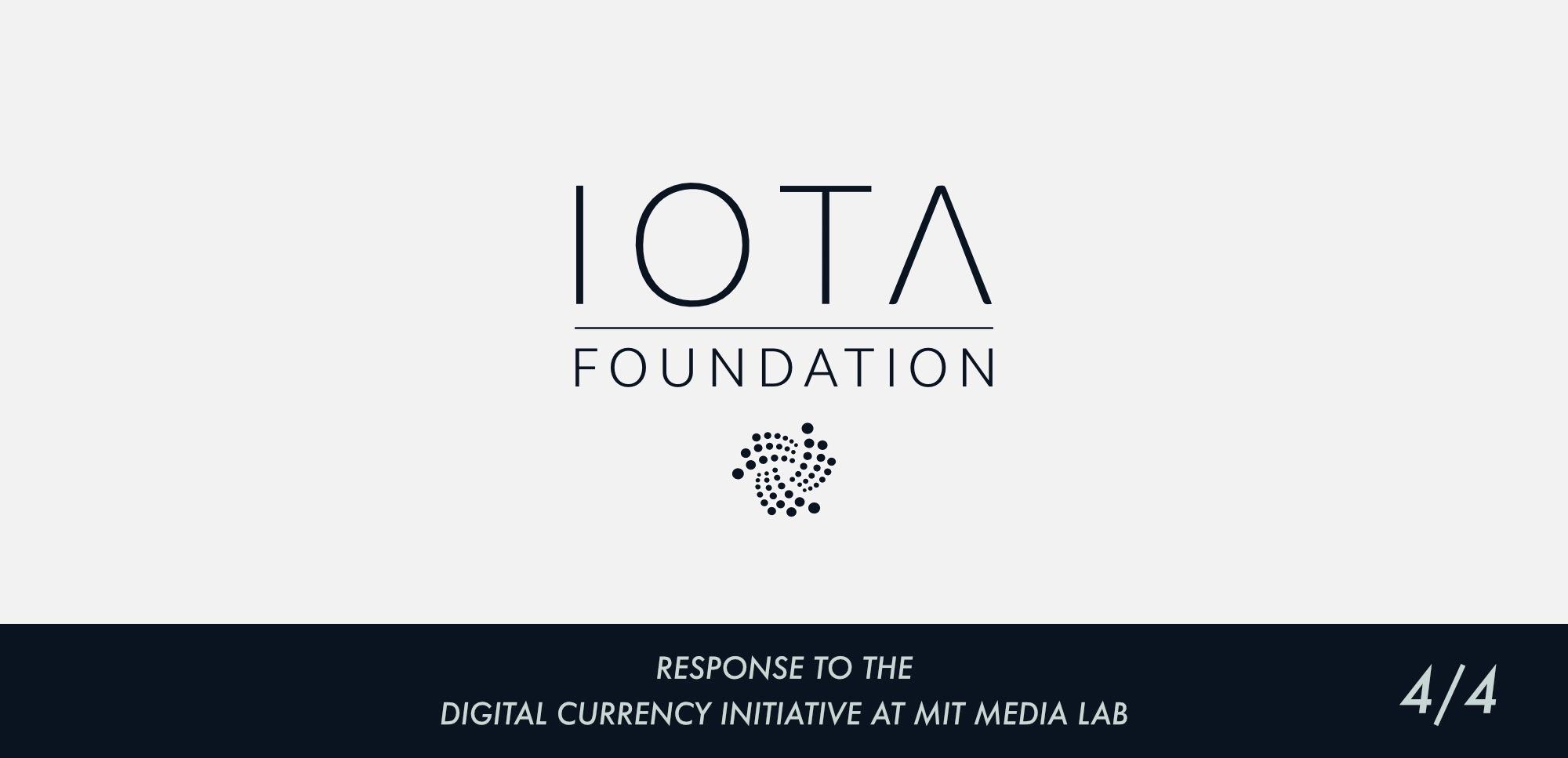 Official IOTA Foundation Response to the Digital Currency Initiative at the MIT Media Lab — Part ...