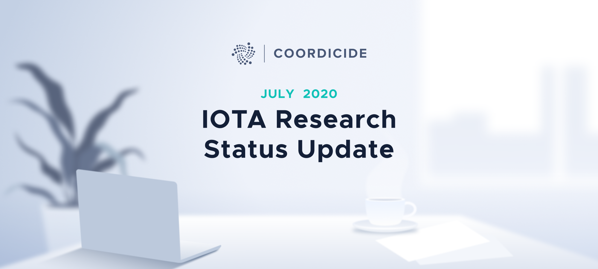 IOTA Research Status Update July 2020