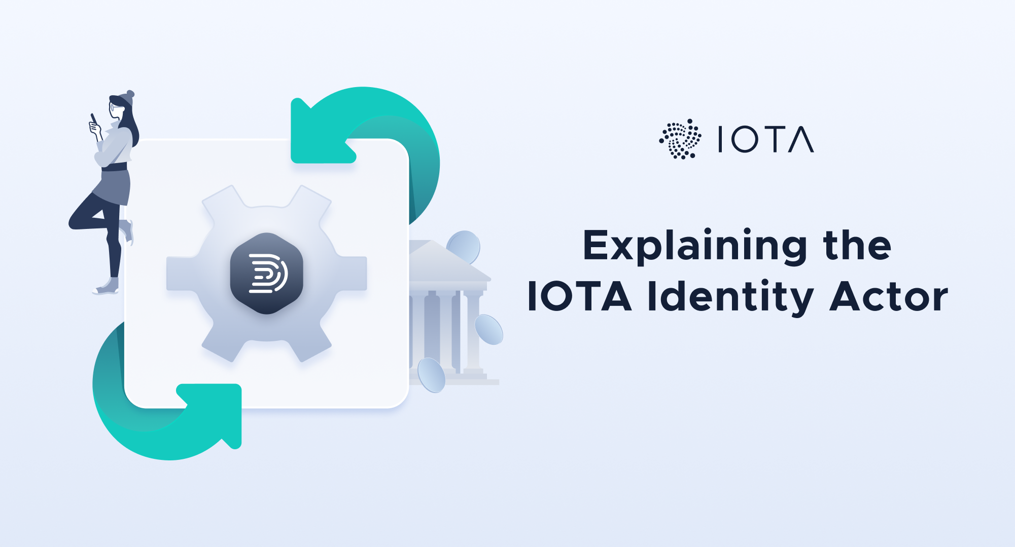 Explaining the IOTA Identity Actor