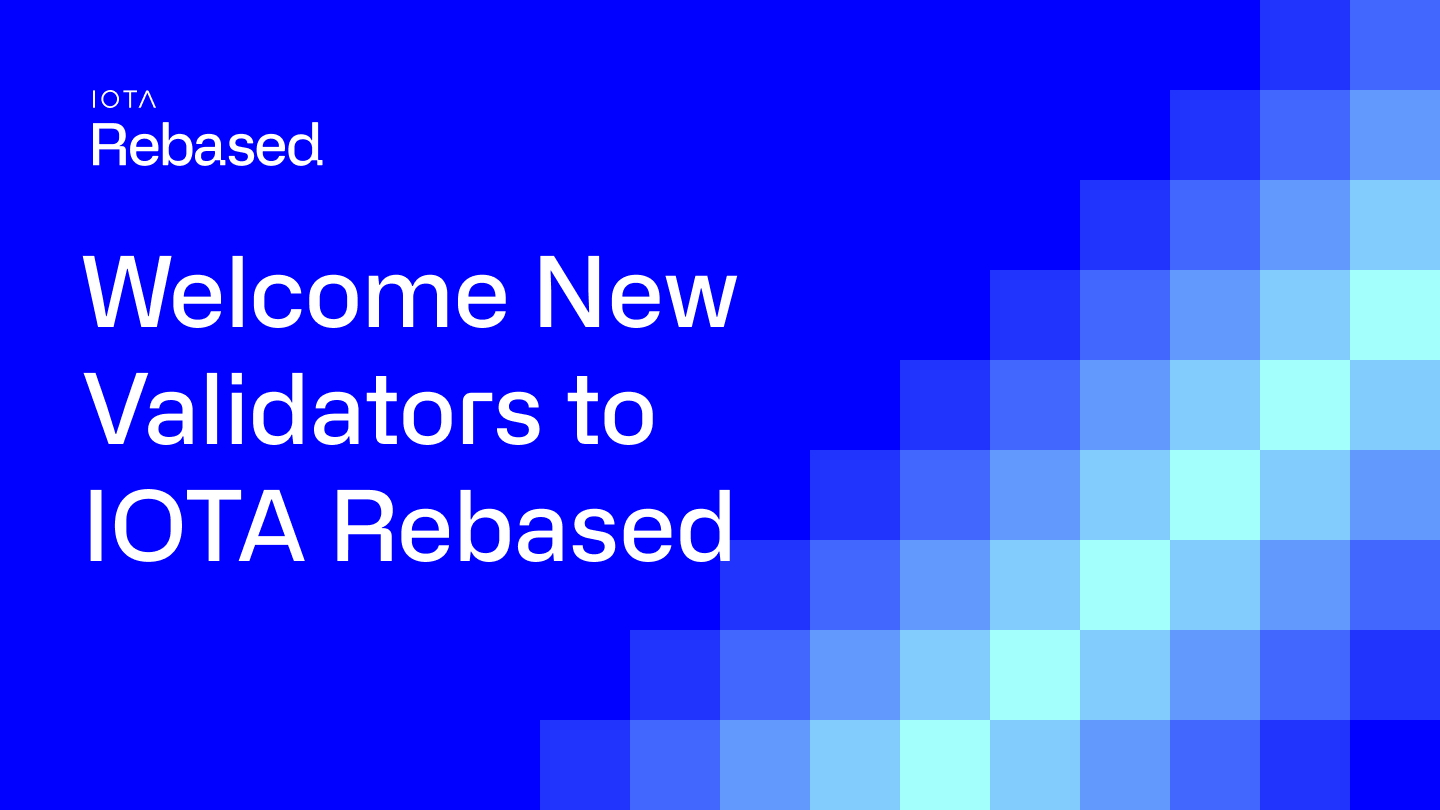 Welcome New Validators to IOTA Rebased